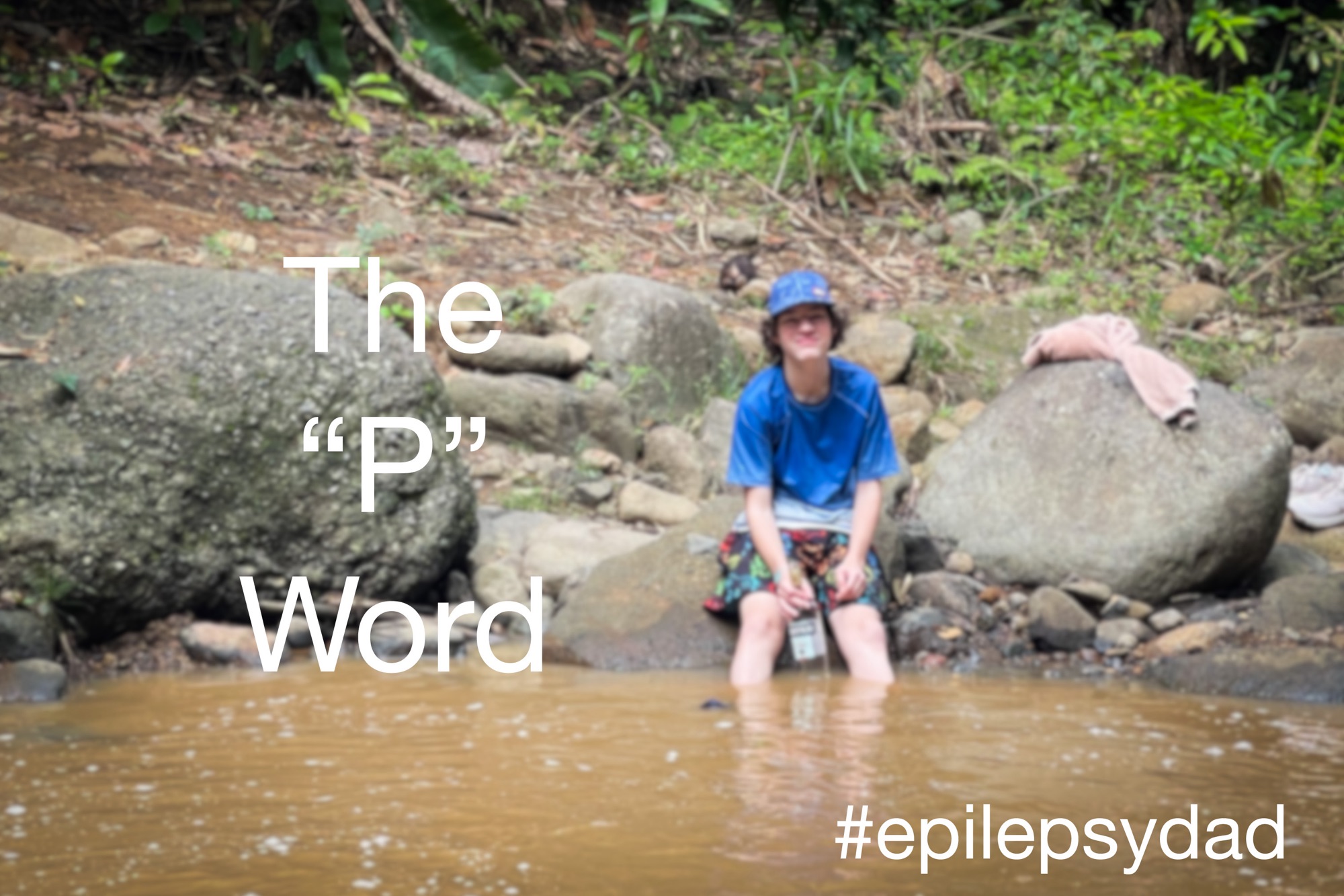 The "P" Word - Epilepsy Dad