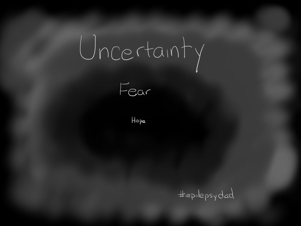 Uncertainty, Fear, and Hope - Epilepsy Dad