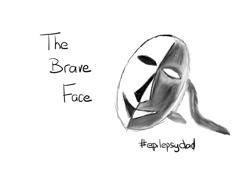 The Brave Face - Epilepsy Dad